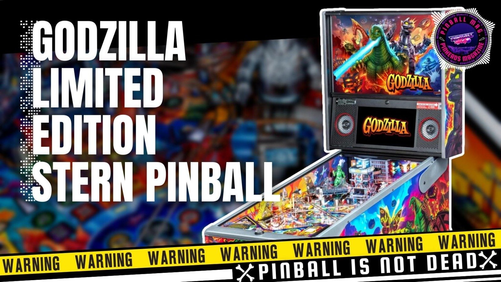 Godzilla Limited Edition Stern Pinball | Pinball Mag Skillshot Episode VIII