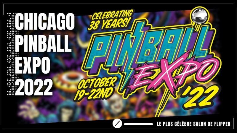Chicago Pinball Expo 2022 | Le débrief